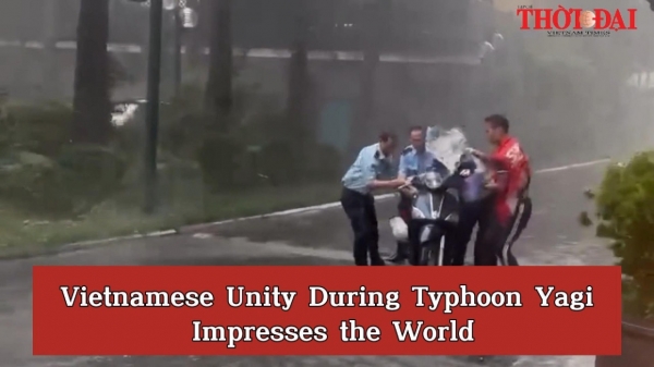 Vietnamese Unity During Typhoon Yagi Impresses the World | Vietnam Times